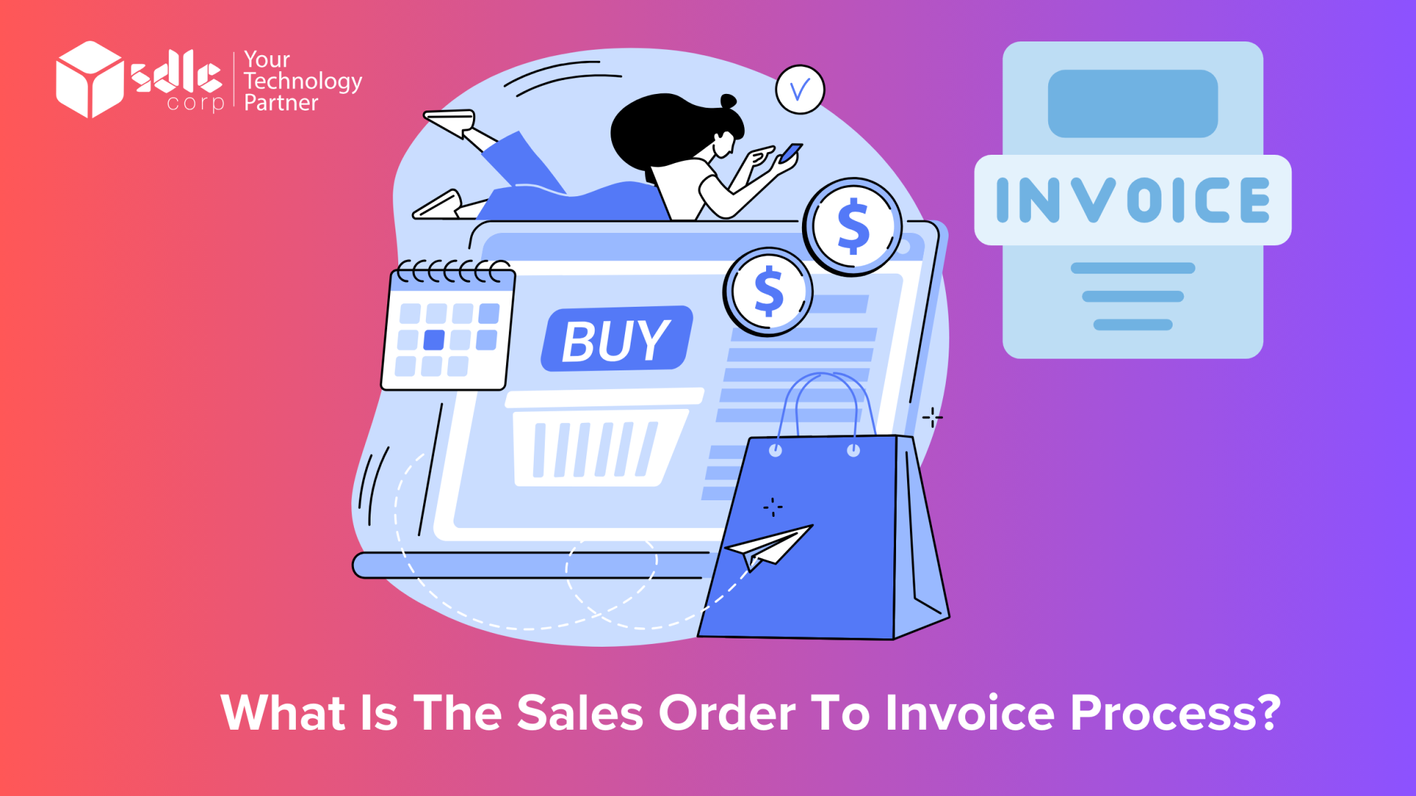 What is the sales order to invoice process? - SDLC Corp