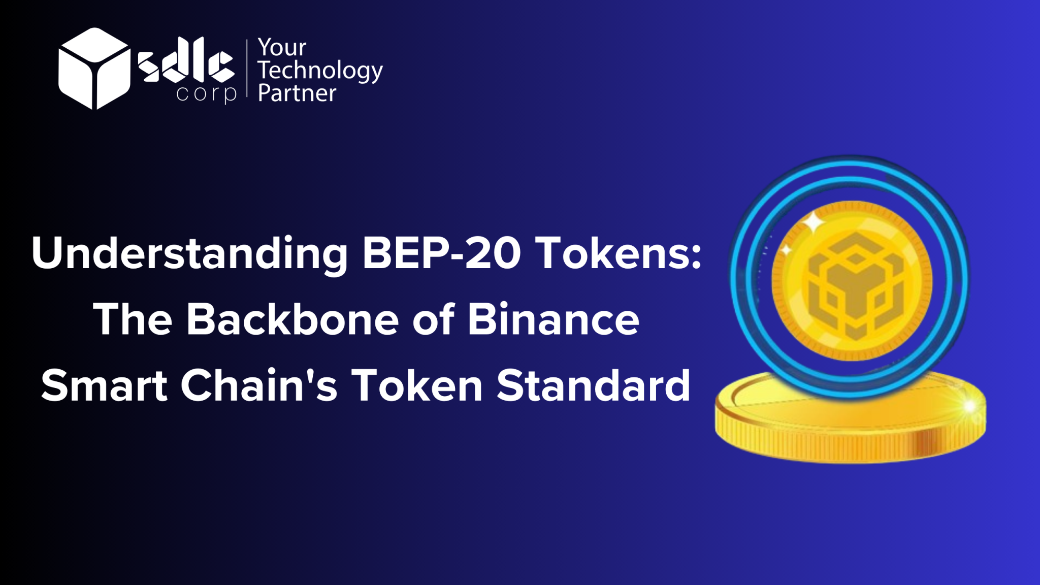Understanding BEP-20 Tokens: The Backbone of Binance Smart Chain's ...